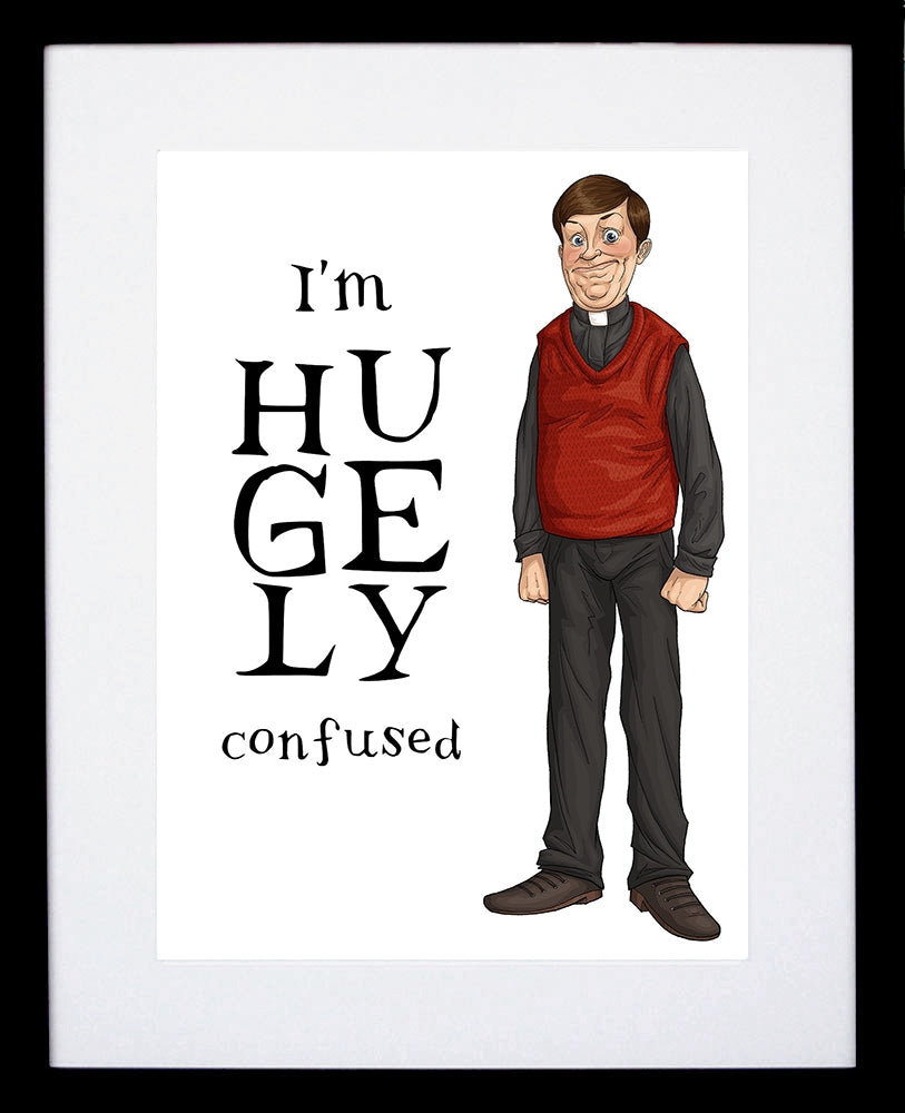 Father Ted Prints | Father Dougal - Hugely Confused | Blair Bailie ...
